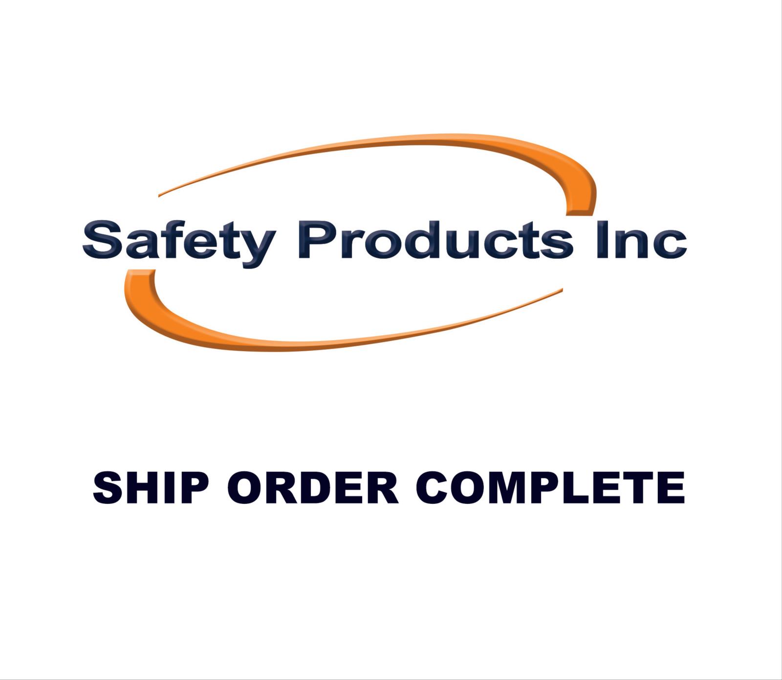 Safety Products Inc - SHIP COMPLETE