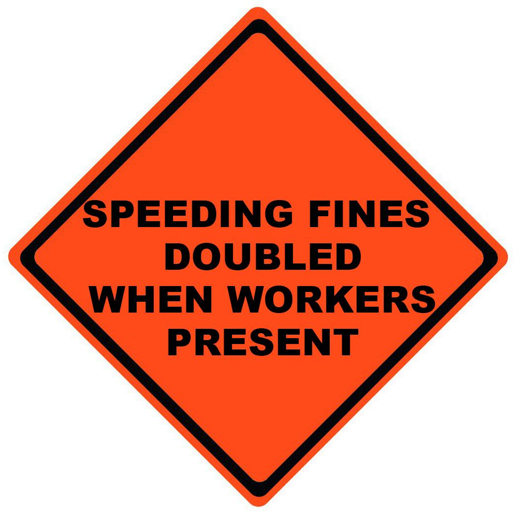 Safety Products Inc - Speeding Fines Doubled Roll Up Work Zone Signs