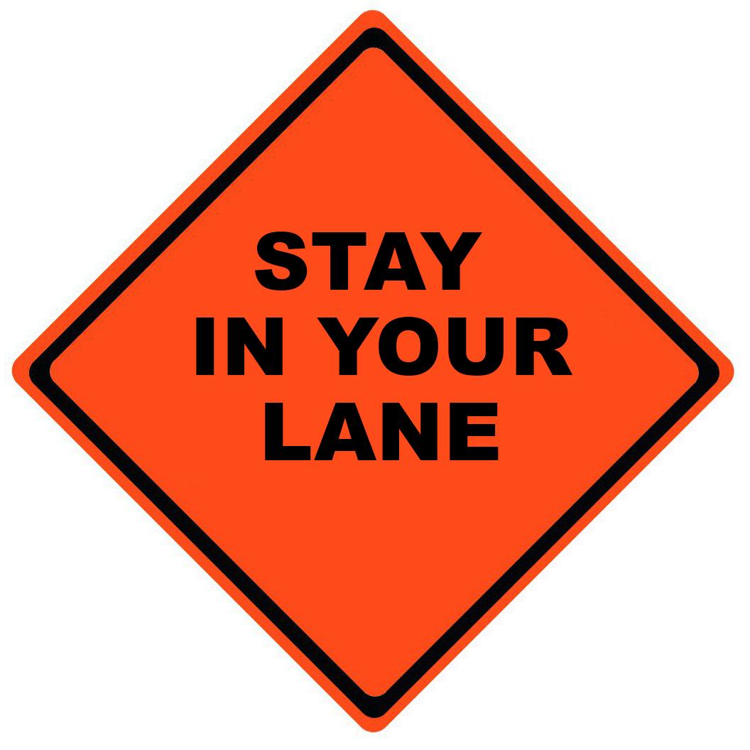 Safety Products Inc - Stay In Your Lane Roll Up Work Zone Signs