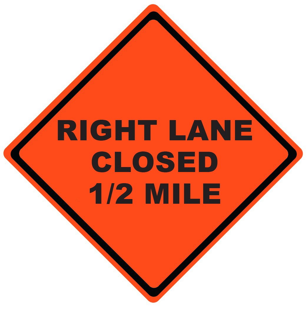 Safety Products Inc - Right Lane Closed 1/2 Mile Roll Up Work Zone Signs