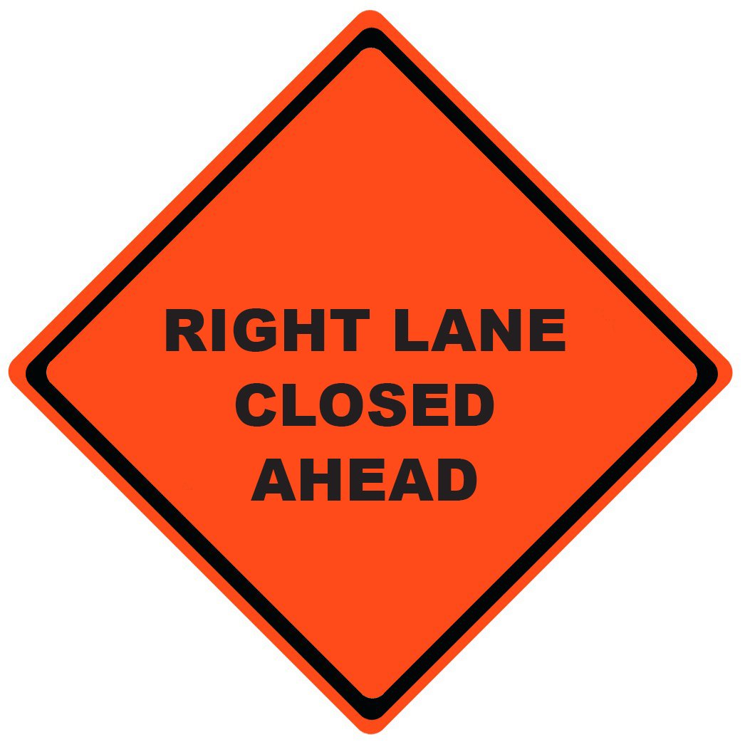 Safety Products Inc - Right Lane Closed Ahead with Snaps Roll Up Work ...