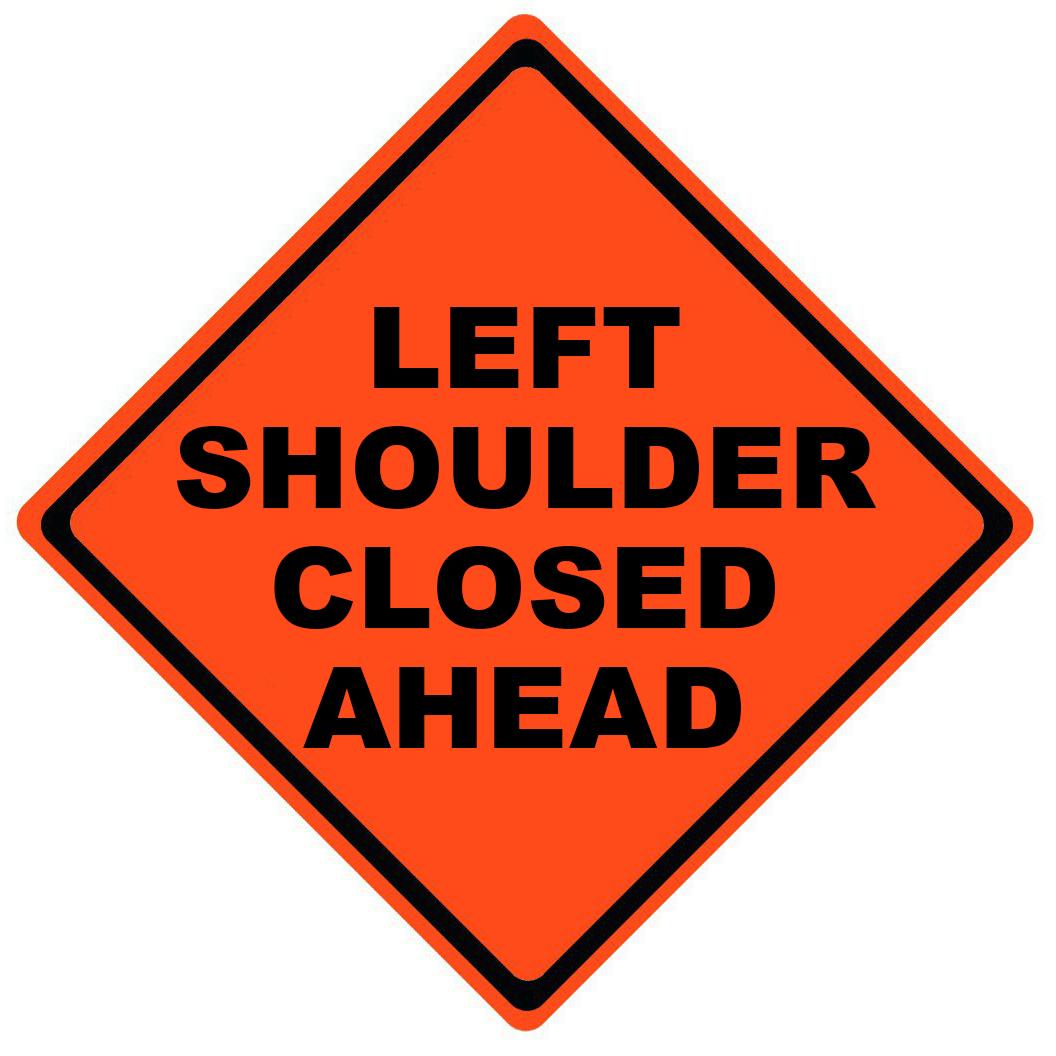 Safety Products Inc - Left Shoulder Closed Ahead Roll Up Work Zone Signs