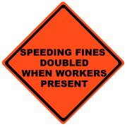 Safety Products Inc - Speeding Fines Doubled Roll Up Work Zone Signs